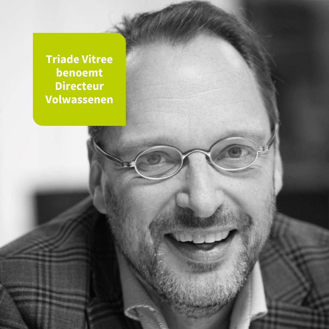 Triade Vitree benoemt Directeur Volwassenen | Triade Vitree